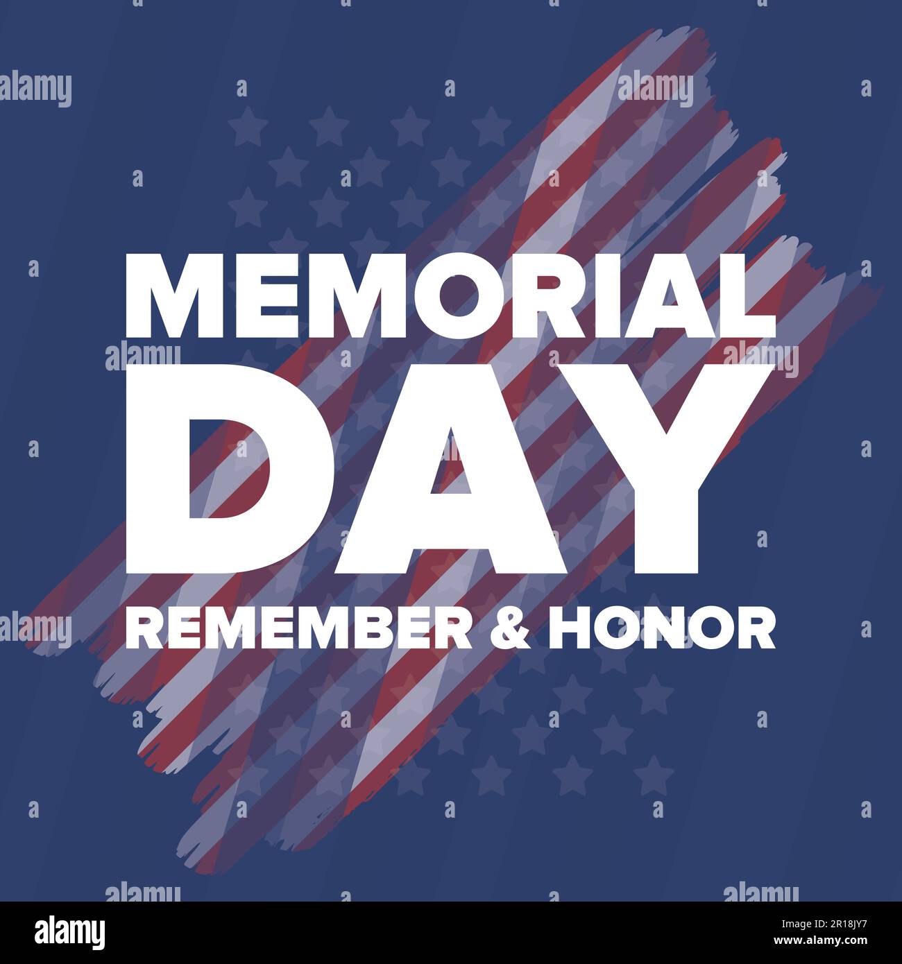 Memorial Day in United States. Remember and Honor. Federal holiday for ...