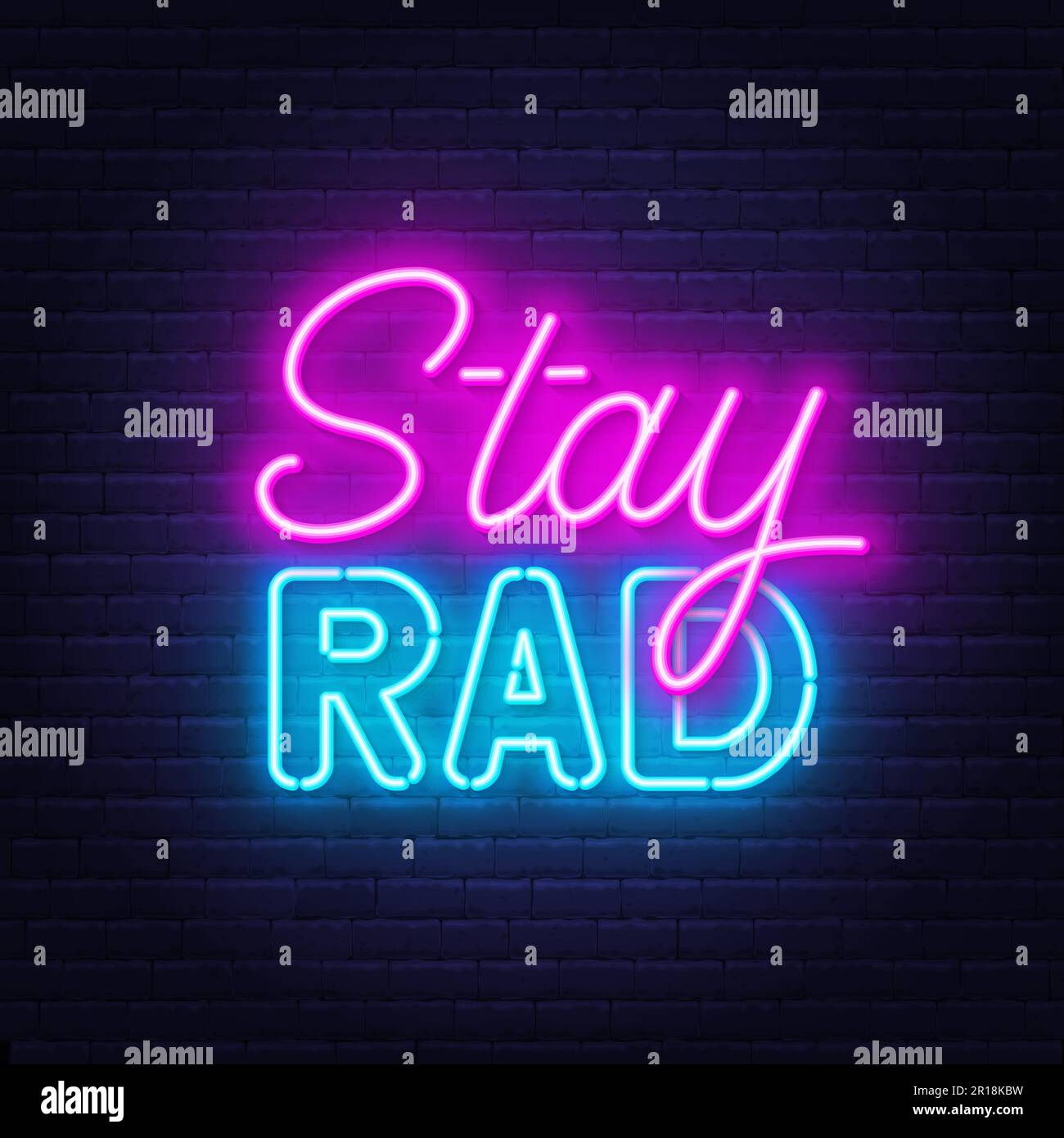 Stay Rad neon quote on brick wall background Stock Vector Image & Art ...