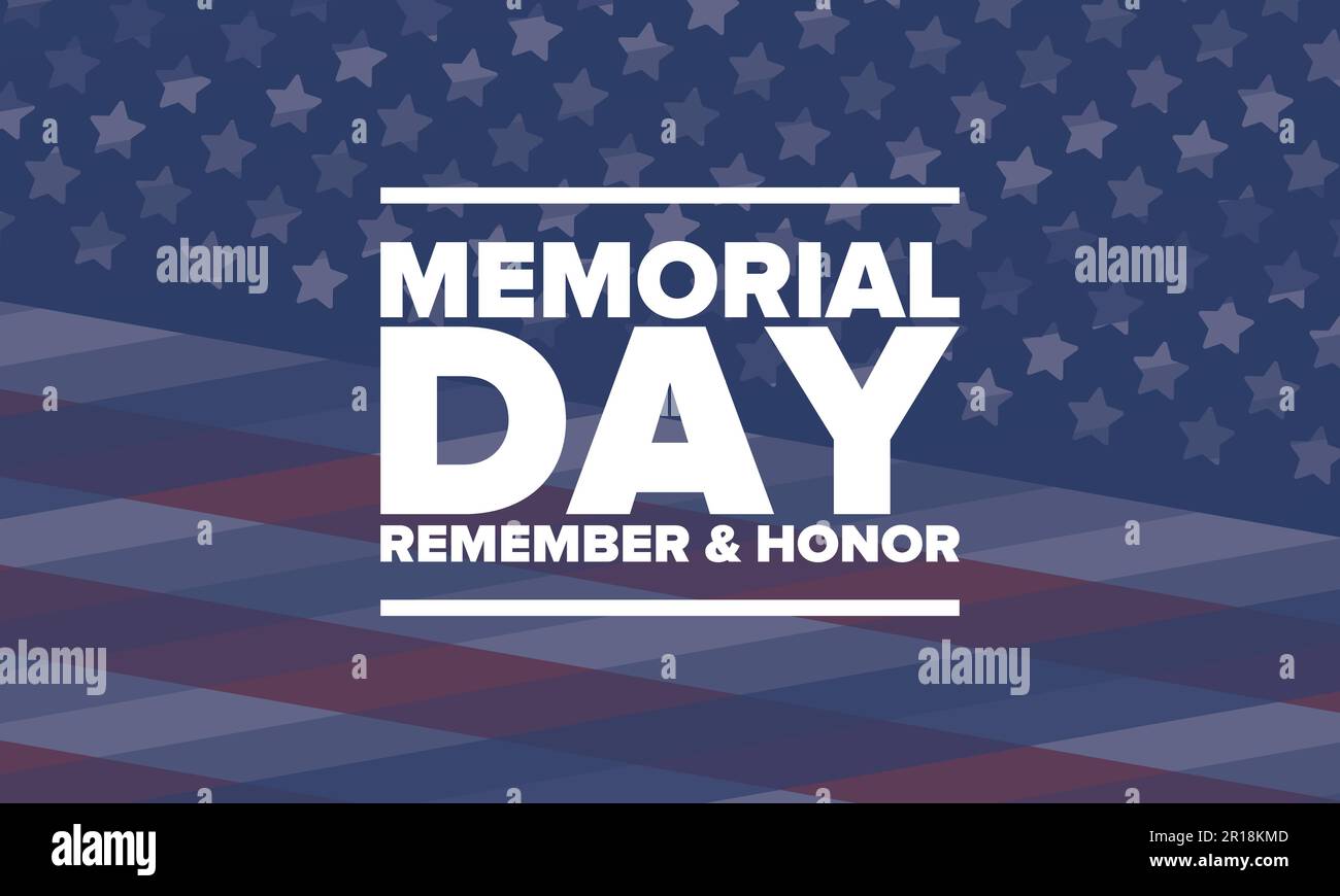 Memorial Day in United States. Remember and Honor. Federal holiday for ...