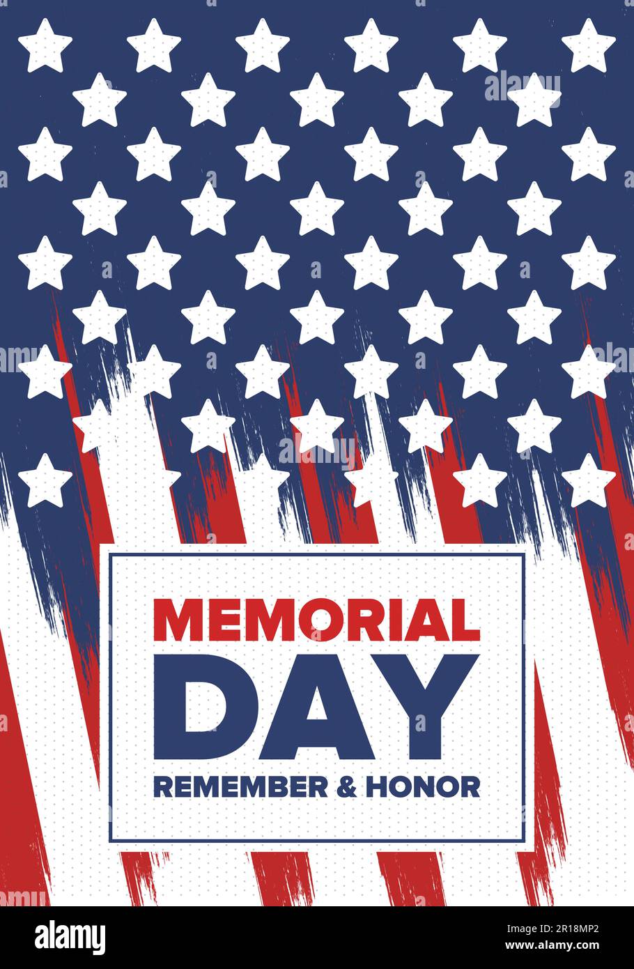 Memorial Day in United States. Remember and Honor. Federal holiday for ...
