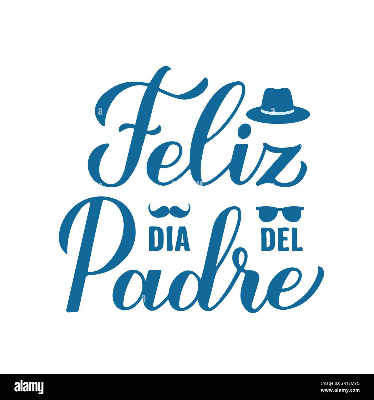Feliz Dia del Padre calligraphy lettering isolated on white. Happy ...