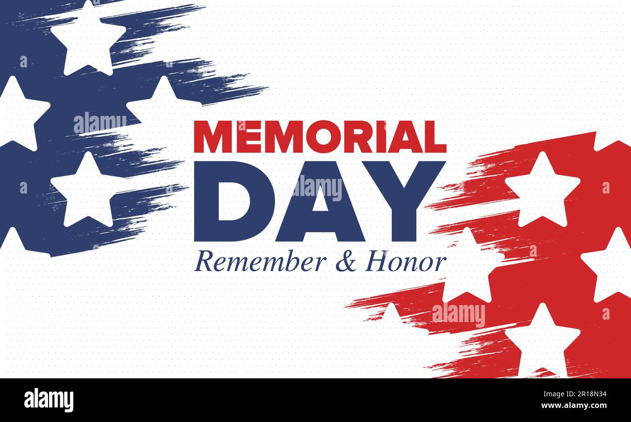 Memorial Day in United States. Remember and Honor. Federal holiday for ...