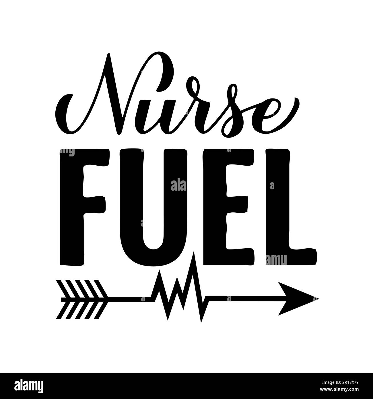 Nurse fuel calligraphy hand lettering isolated on white. Nurse quote ...