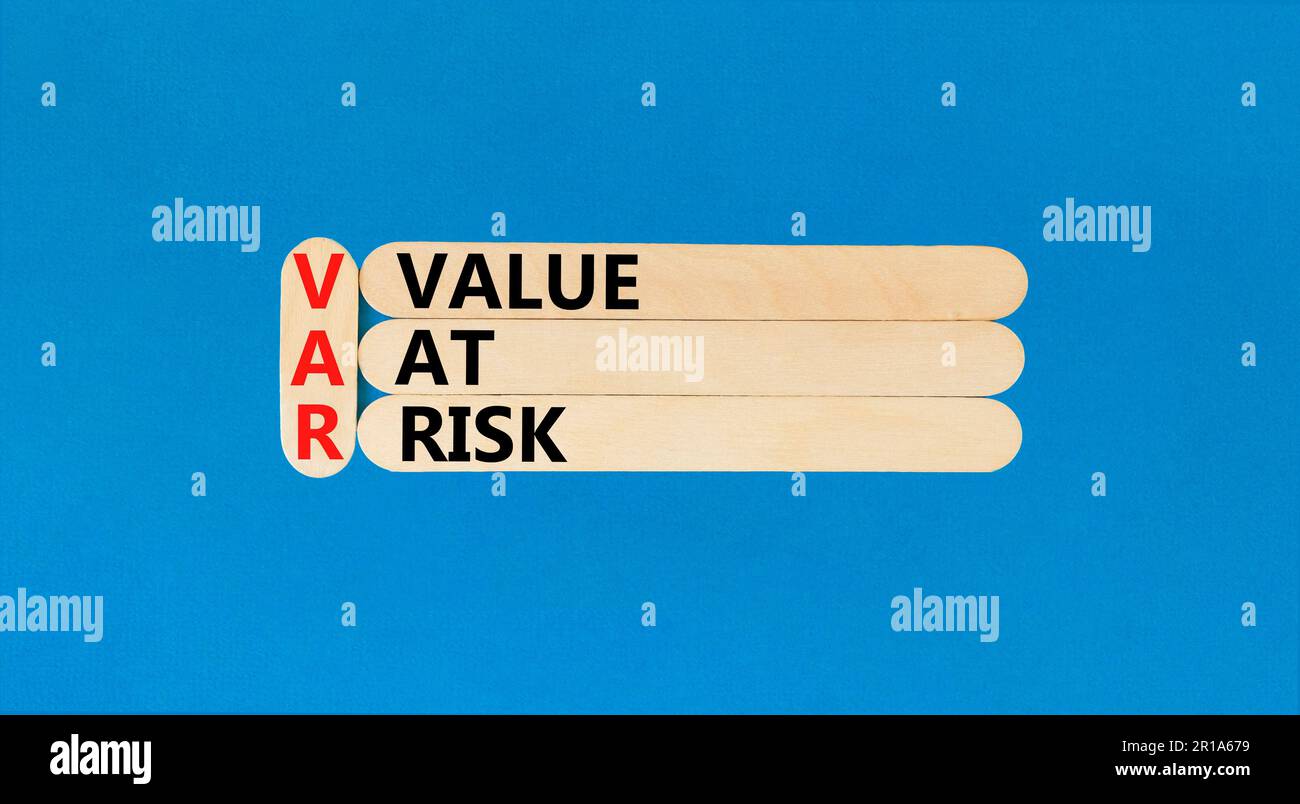 VAR Value at risk symbol. Concept words VAR Value at risk on beautiful wooden sticks. Beautiful ...