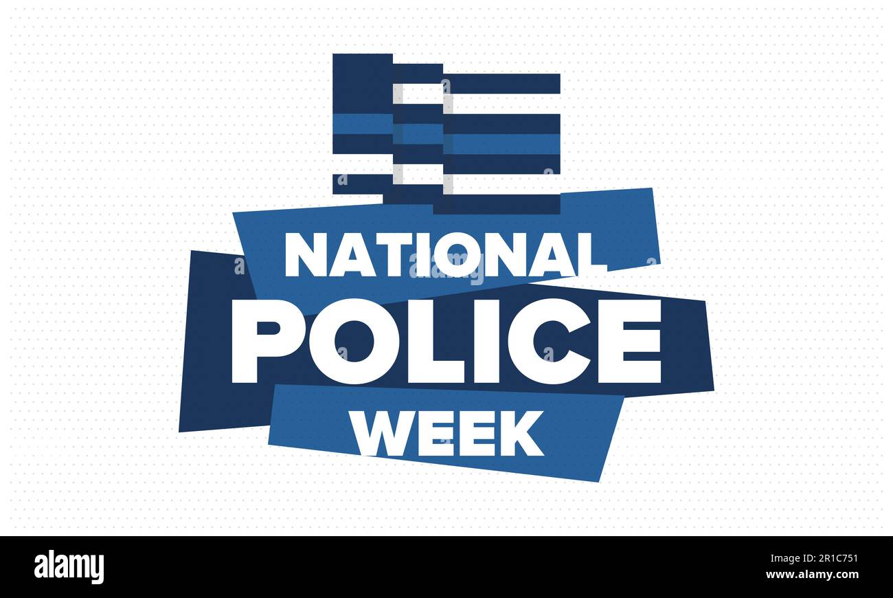 National Police Week in May. Celebrated in United States. In honor of ...