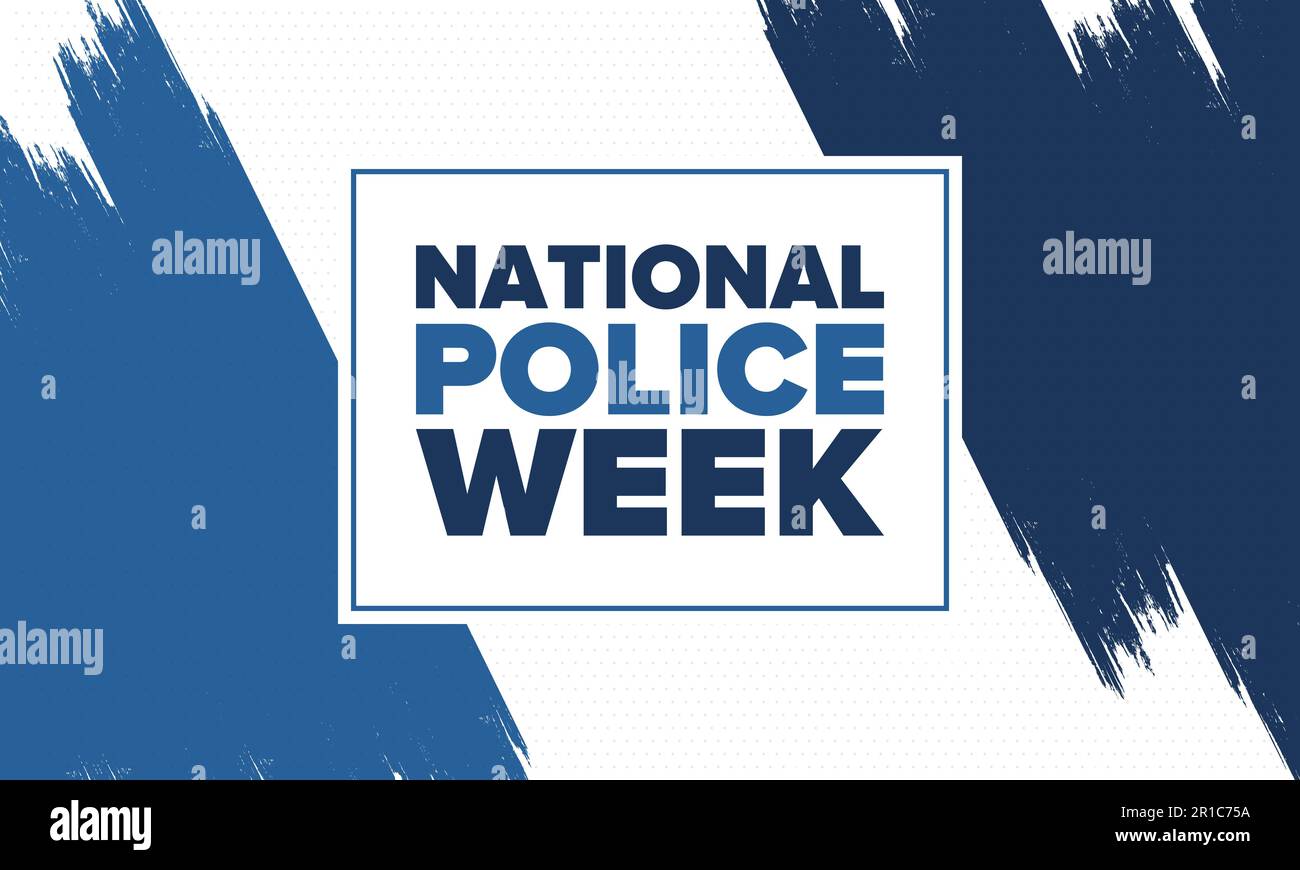 National Police Week in May. Celebrated in United States. In honor of ...