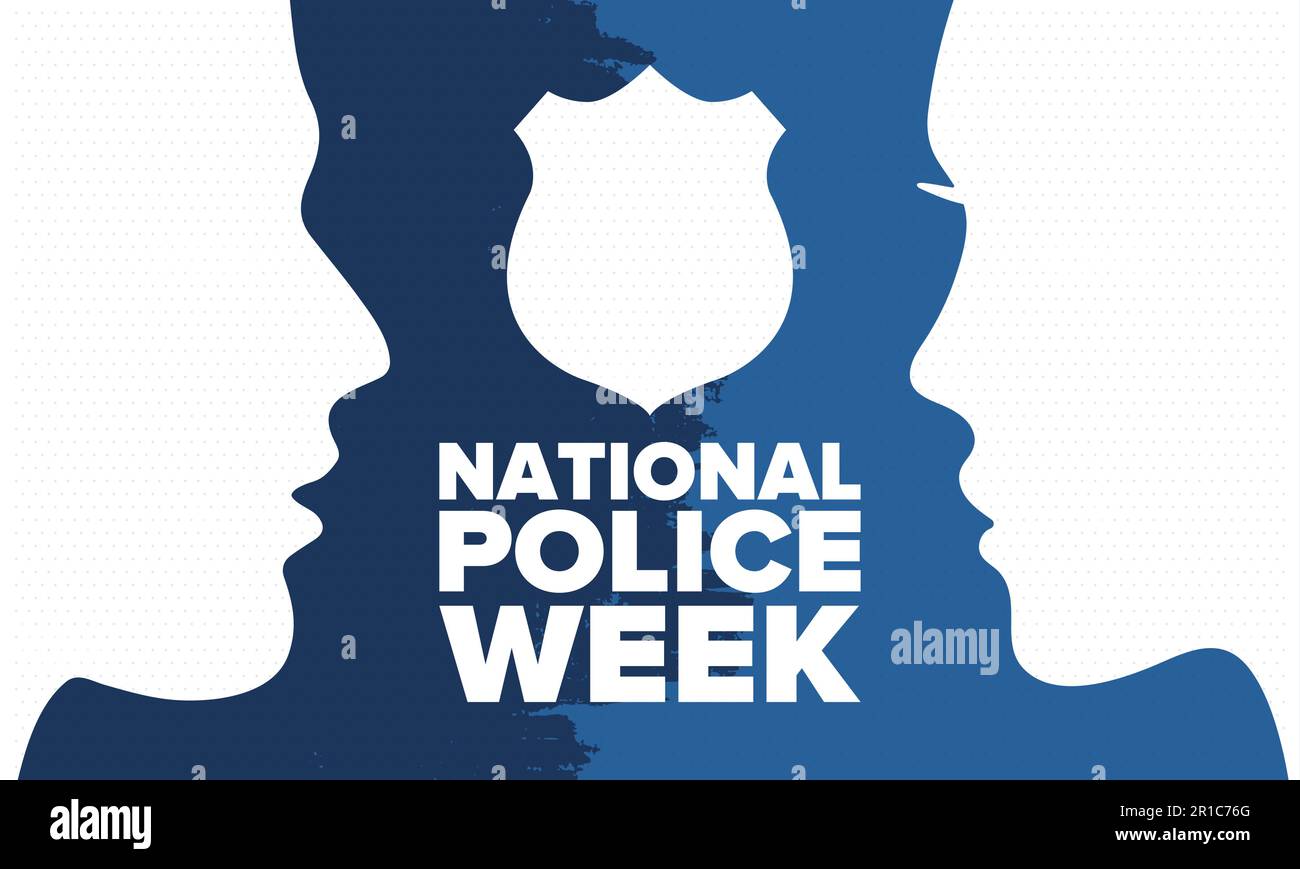 National Police Week in May. Celebrated in United States. In honor of ...