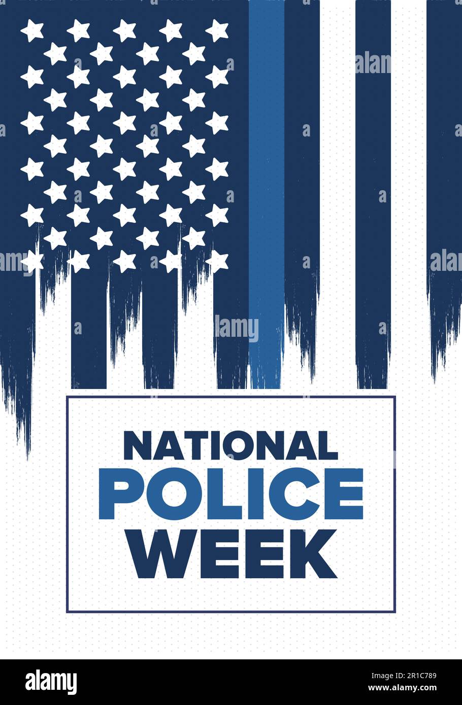 National Police Week in May. Celebrated in United States. In honor of ...