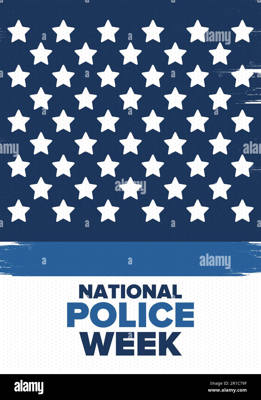 National Police Week in May. Celebrated in United States. In honor of ...