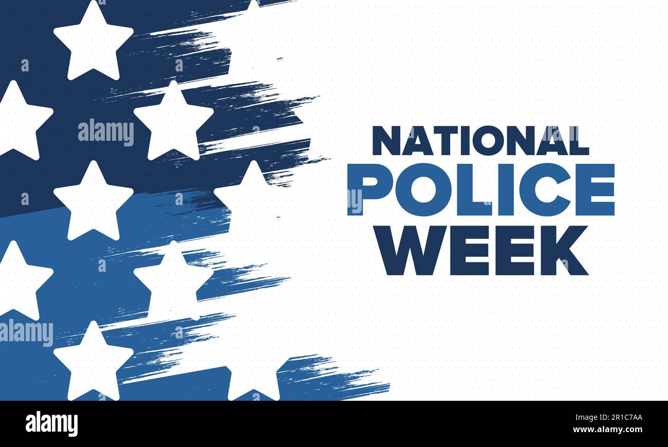 National Police Week in May. Celebrated in United States. In honor of ...