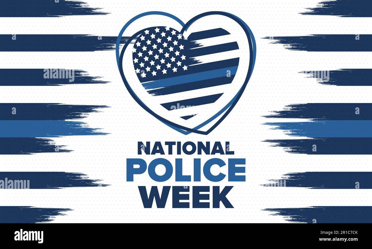 National Police Week in May. Celebrated in United States. In honor of ...