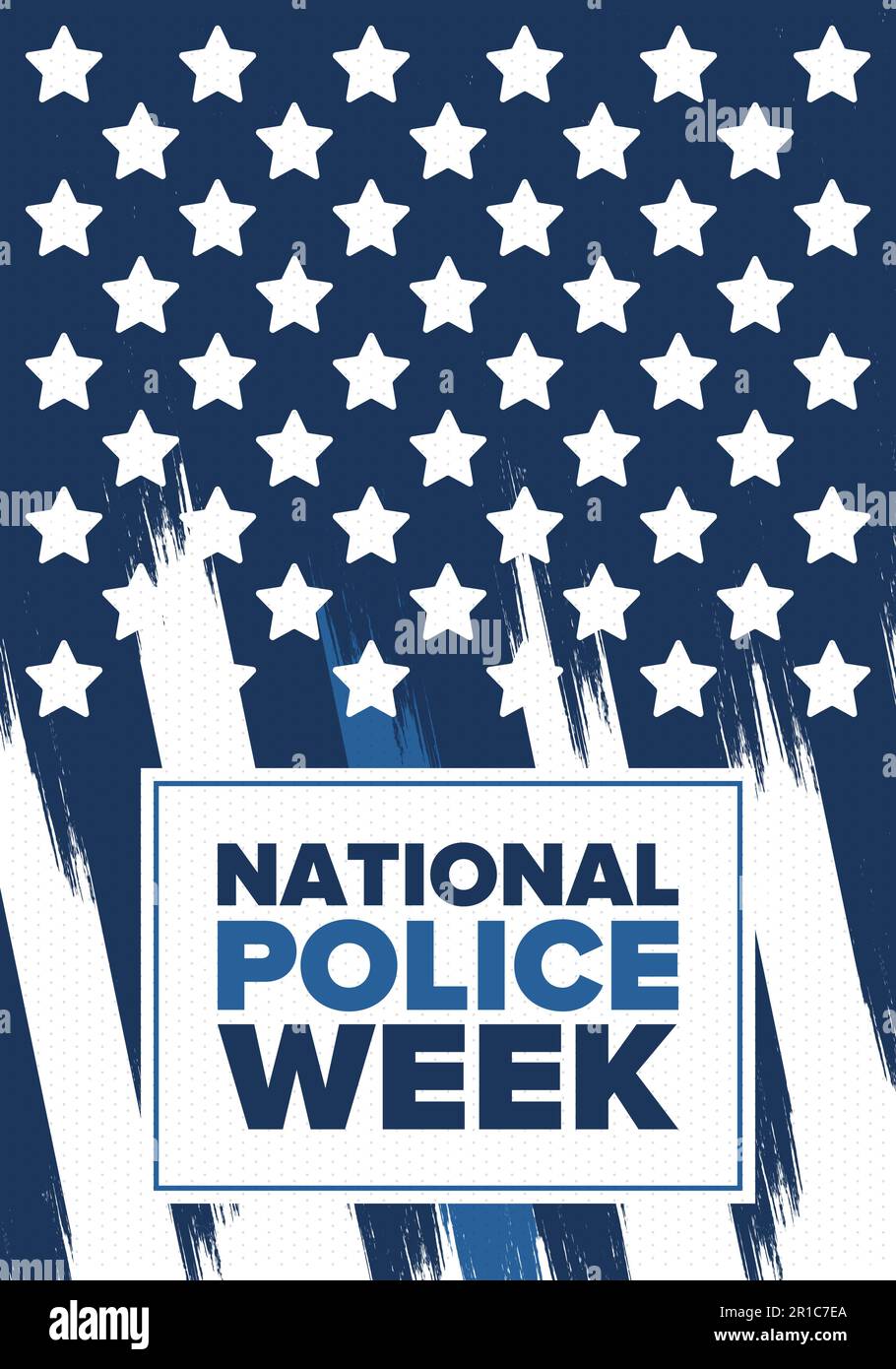 National Police Week in May. Celebrated in United States. In honor of ...