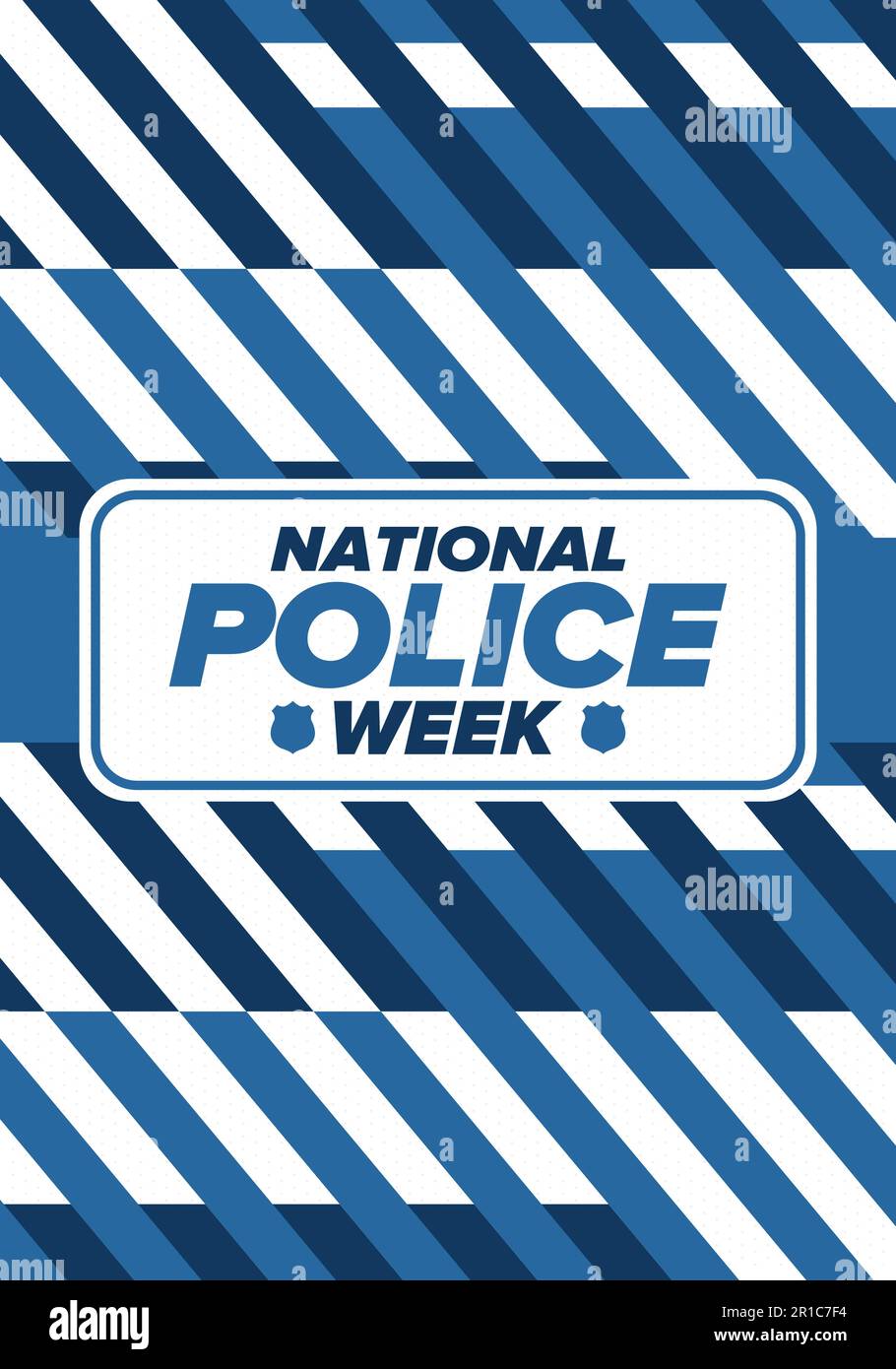 National Police Week in May. Celebrated in United States. In honor of ...