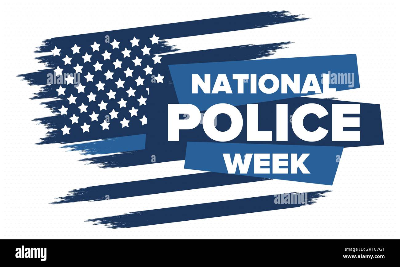 National Police Week in May. Celebrated in United States. In honor of ...