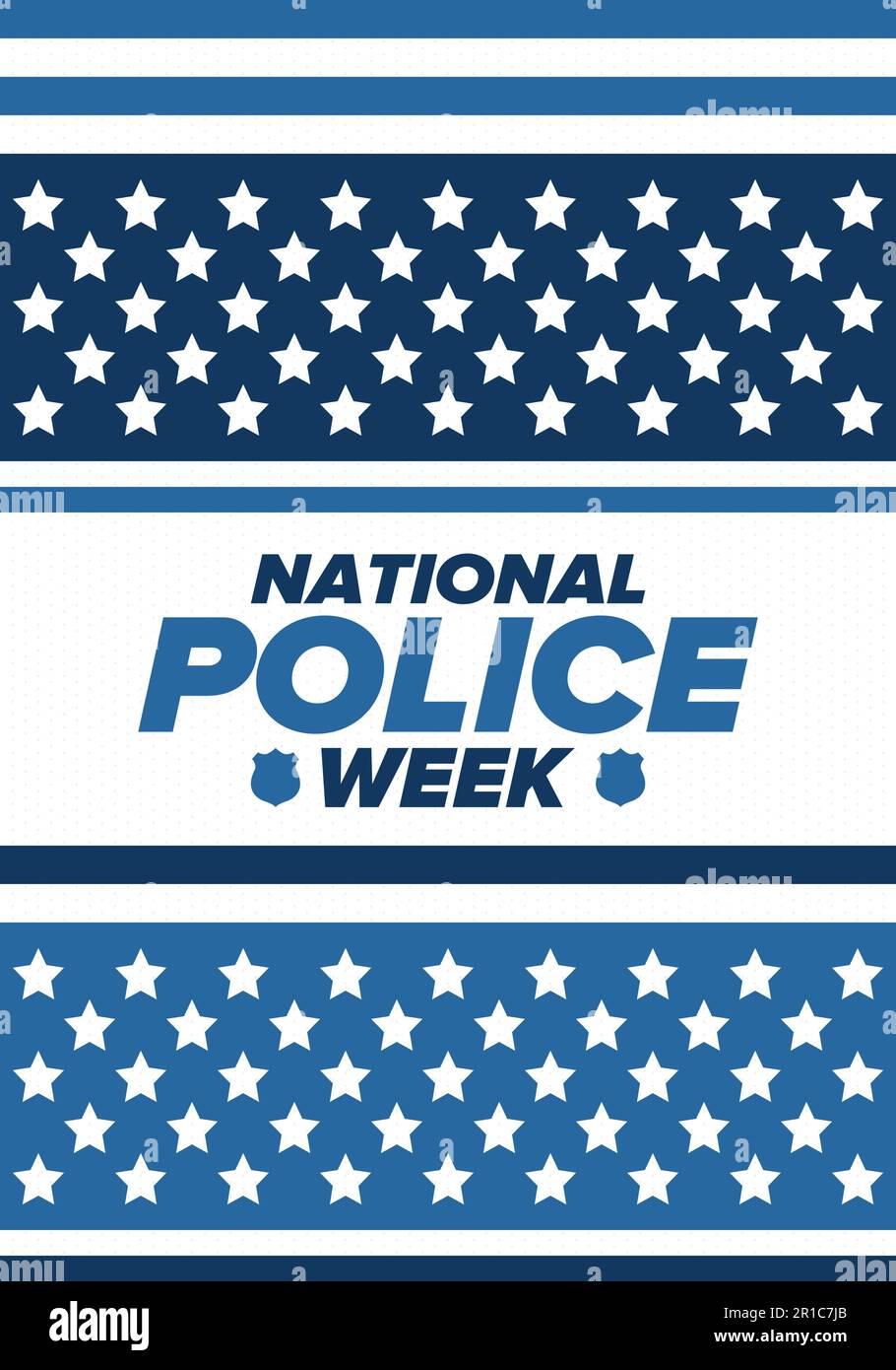 National Police Week in May. Celebrated in United States. In honor of ...