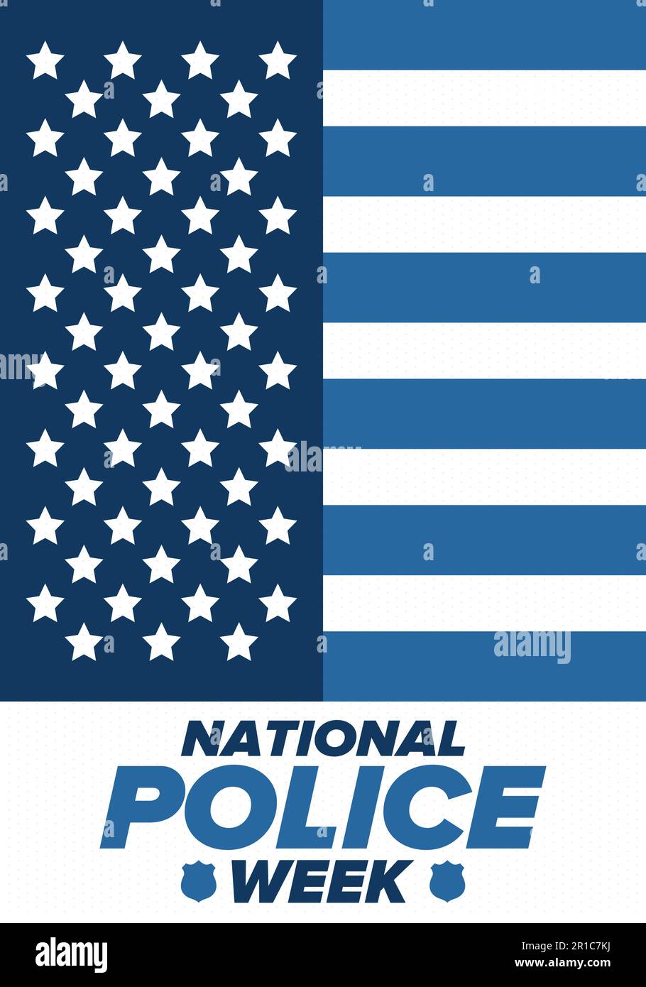 National Police Week in May. Celebrated in United States. In honor of ...
