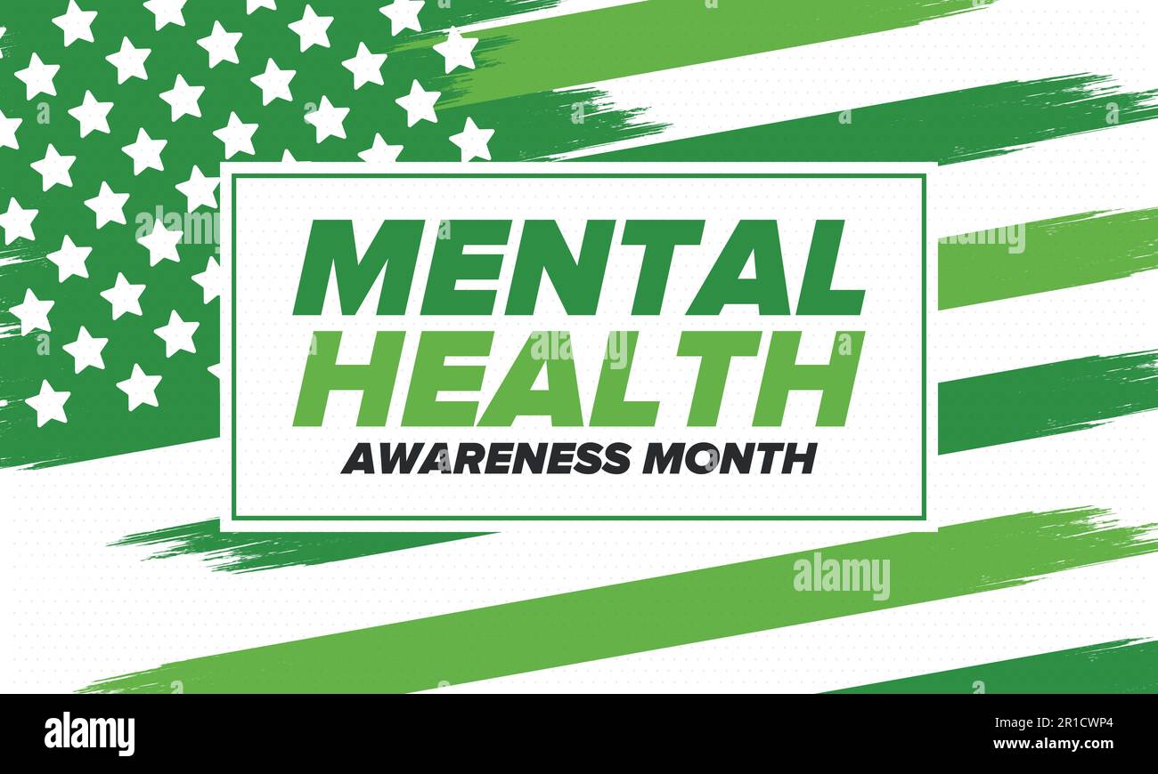 Mental Health Awareness Month in May. Raising awareness of mental ...
