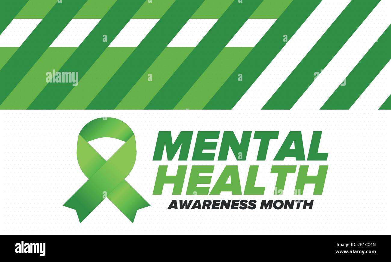 Mental Health Awareness Month in May. Raising awareness of mental ...