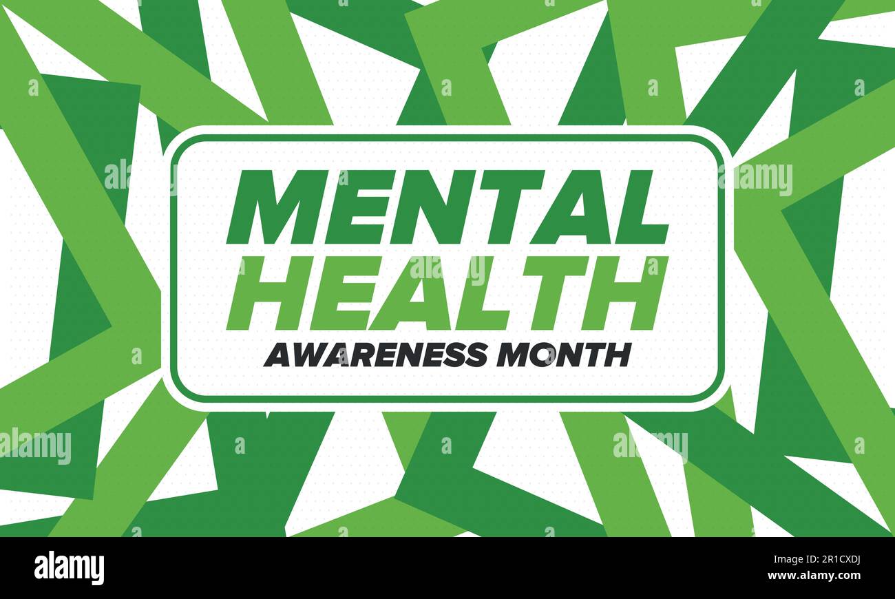 Mental Health Awareness Month in May. Raising awareness of mental ...