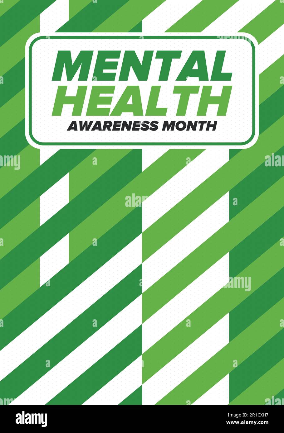 Mental Health Awareness Month in May. Raising awareness of mental ...