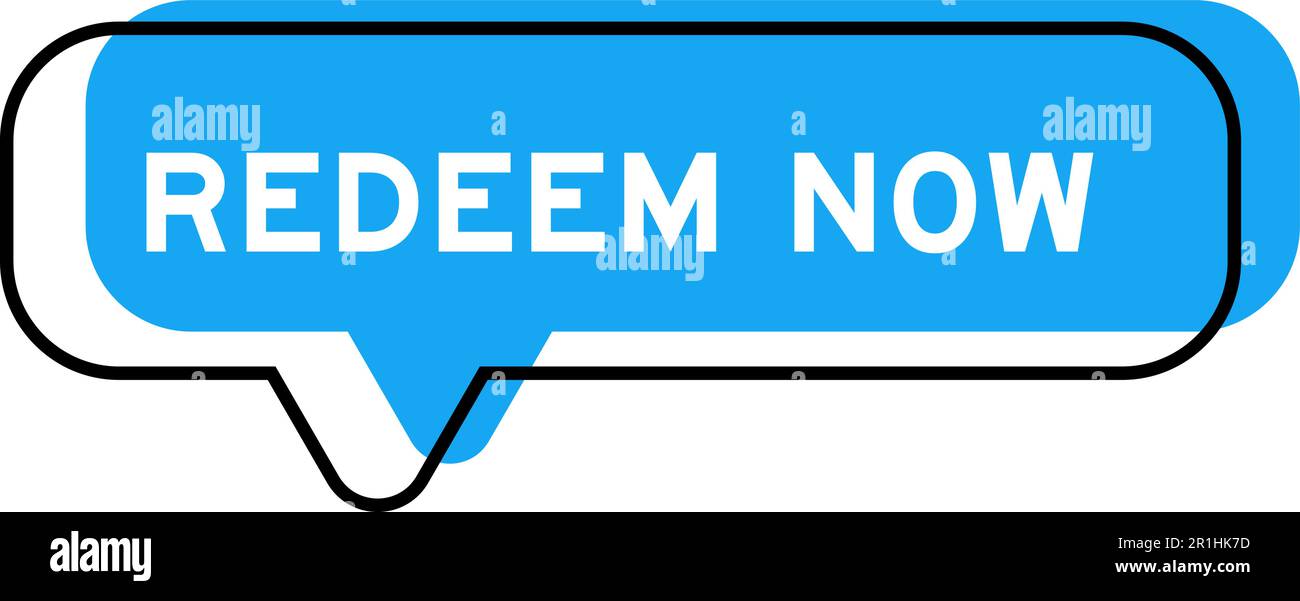 Speech banner and blue shade with word redeem now on white background ...