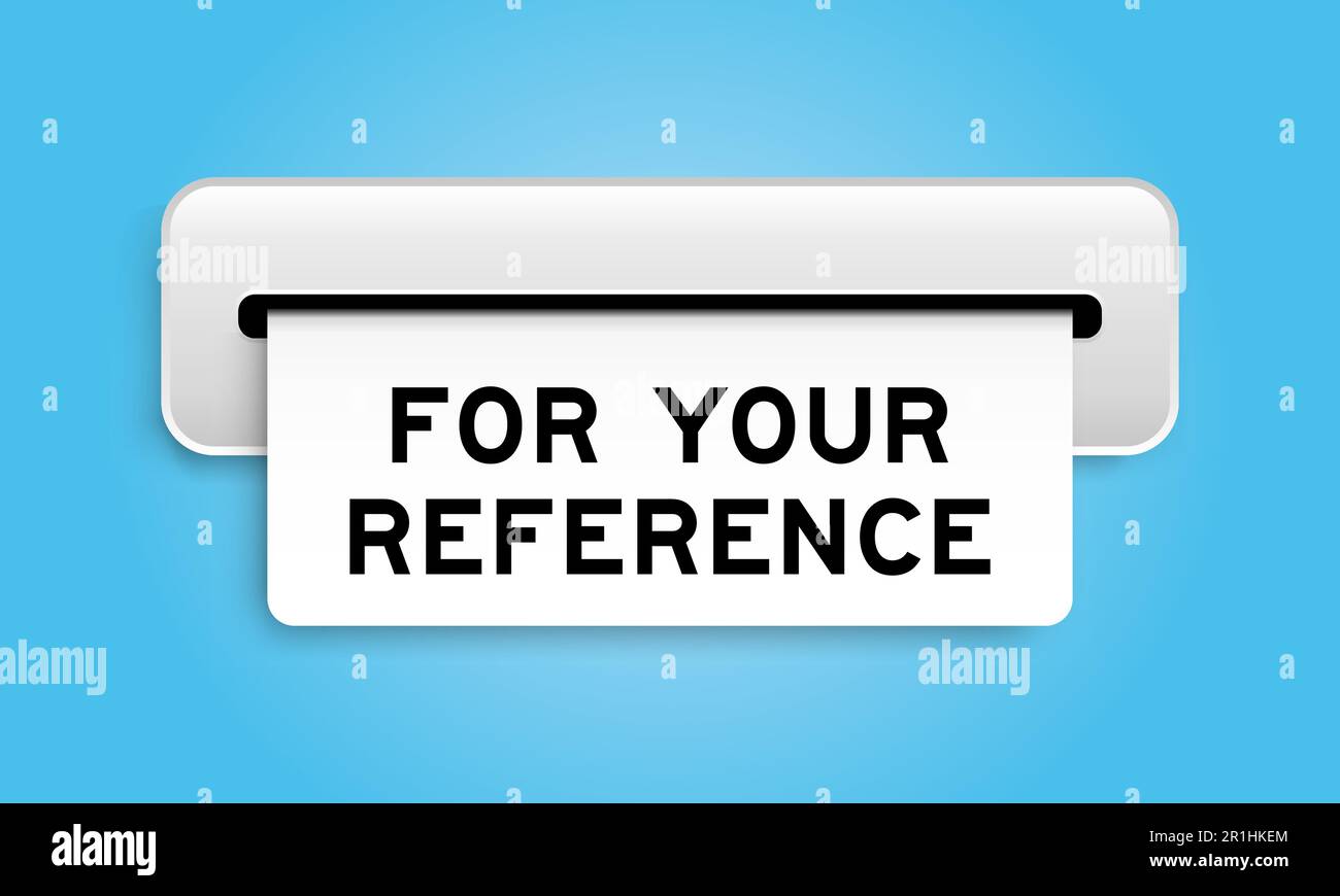 White coupon banner with word for your reference from machine on blue ...