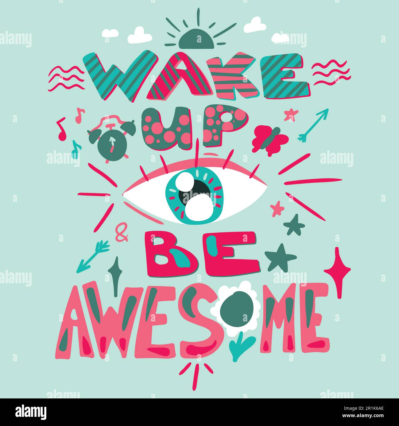 Inspirational hand drawn color illustration. Wake up Be awesome quote ...