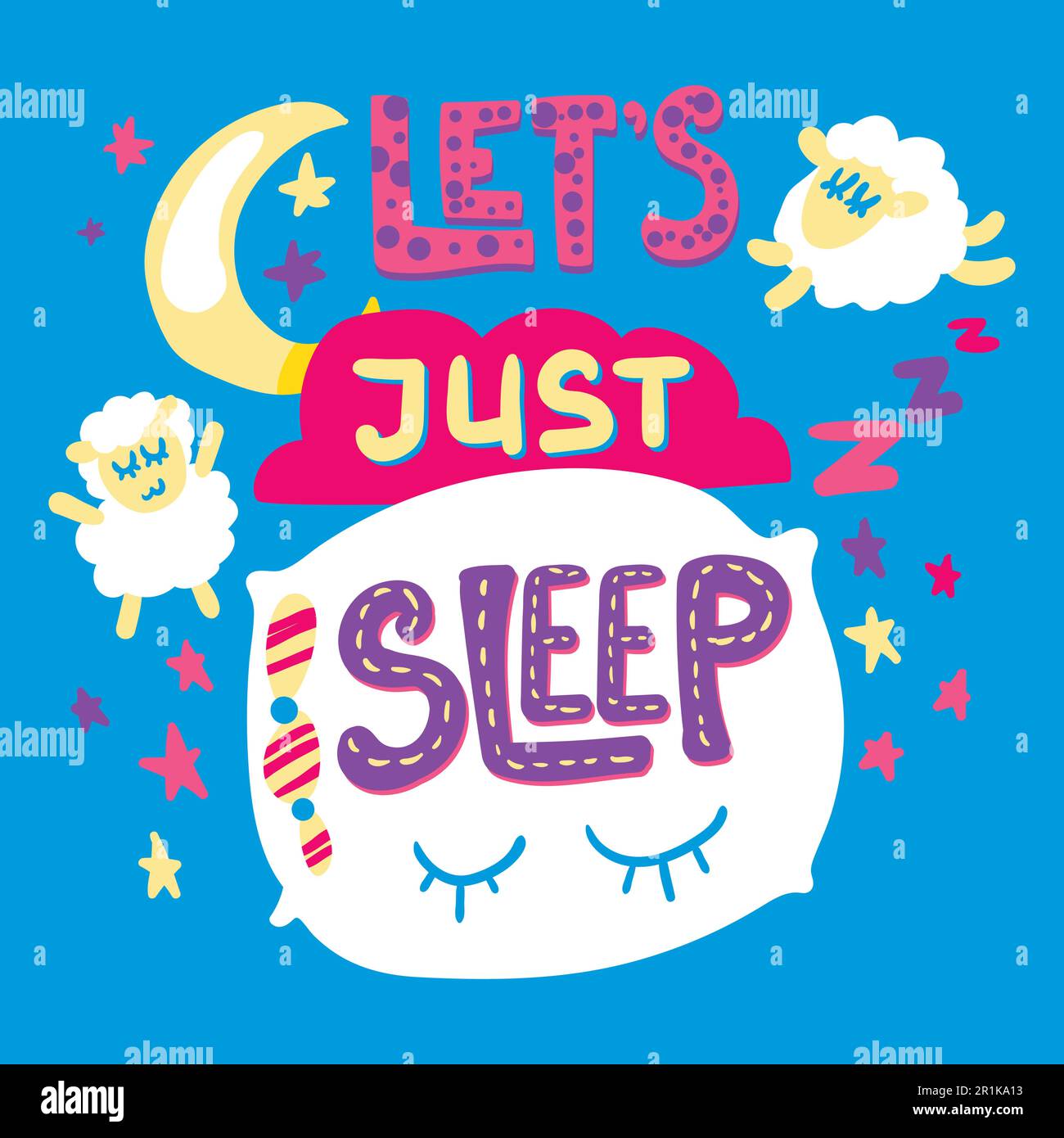 Let's just sleep hand drawn vector illustration. Quote, phrase ...