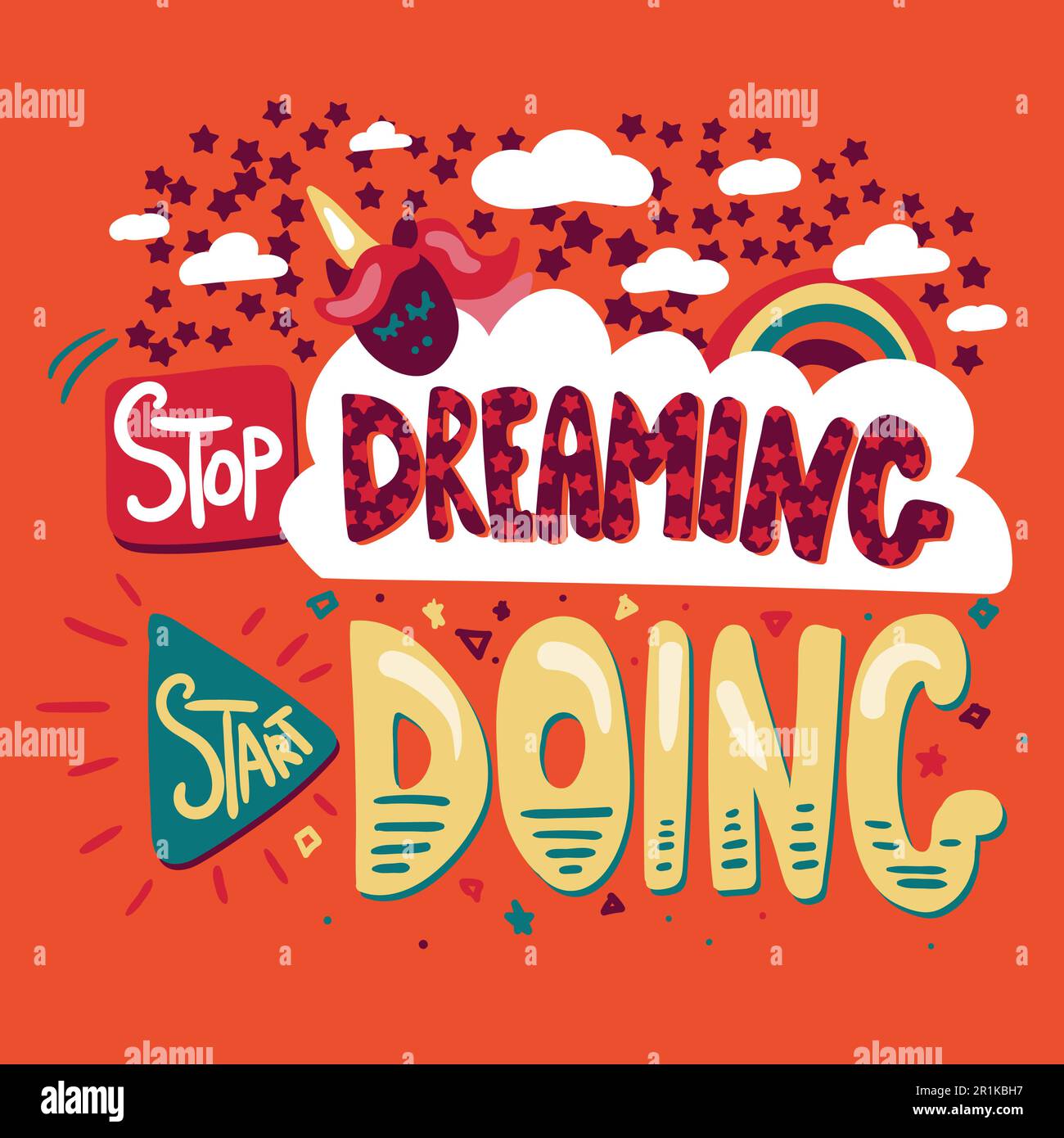 Motivational hand drawn vector lettering. Stop dreaming stylized quote ...