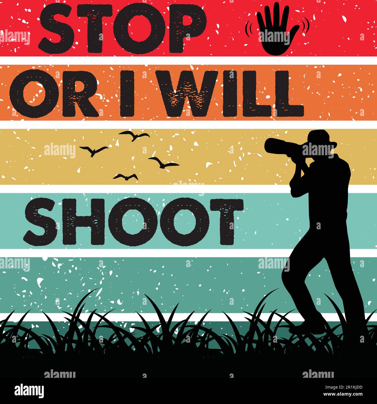 Stop or I will shoot typography T-shirt design Stock Vector Image & Art ...