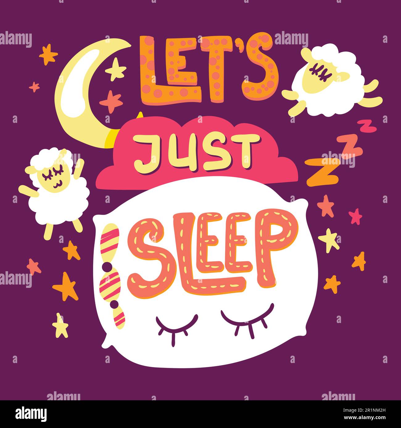 Let's just sleep hand drawn vector illustration. Cute poster, banner ...