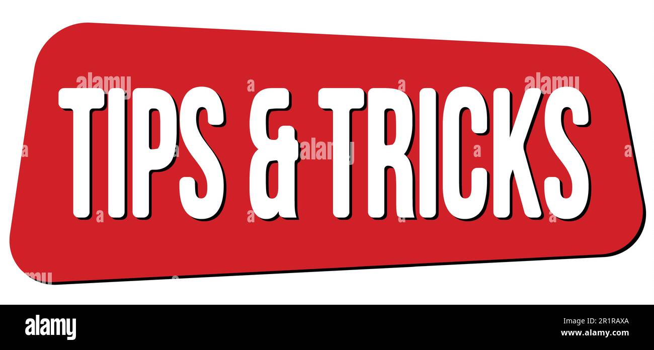 TIPS & TRICKS text written on red trapeze stamp sign Stock Photo - Alamy TIPS & TRICKS text written on red trapeze stamp sign Stock Photo - Alamy