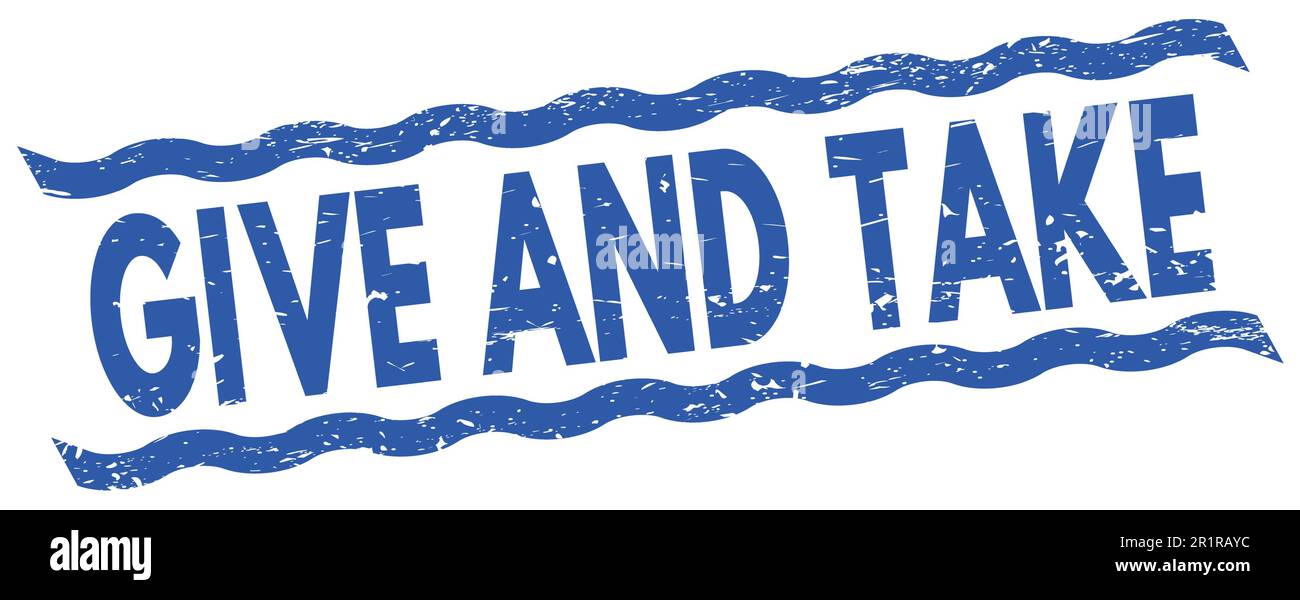 GIVE AND TAKE text written on blue lines stamp sign Stock Photo - Alamy
