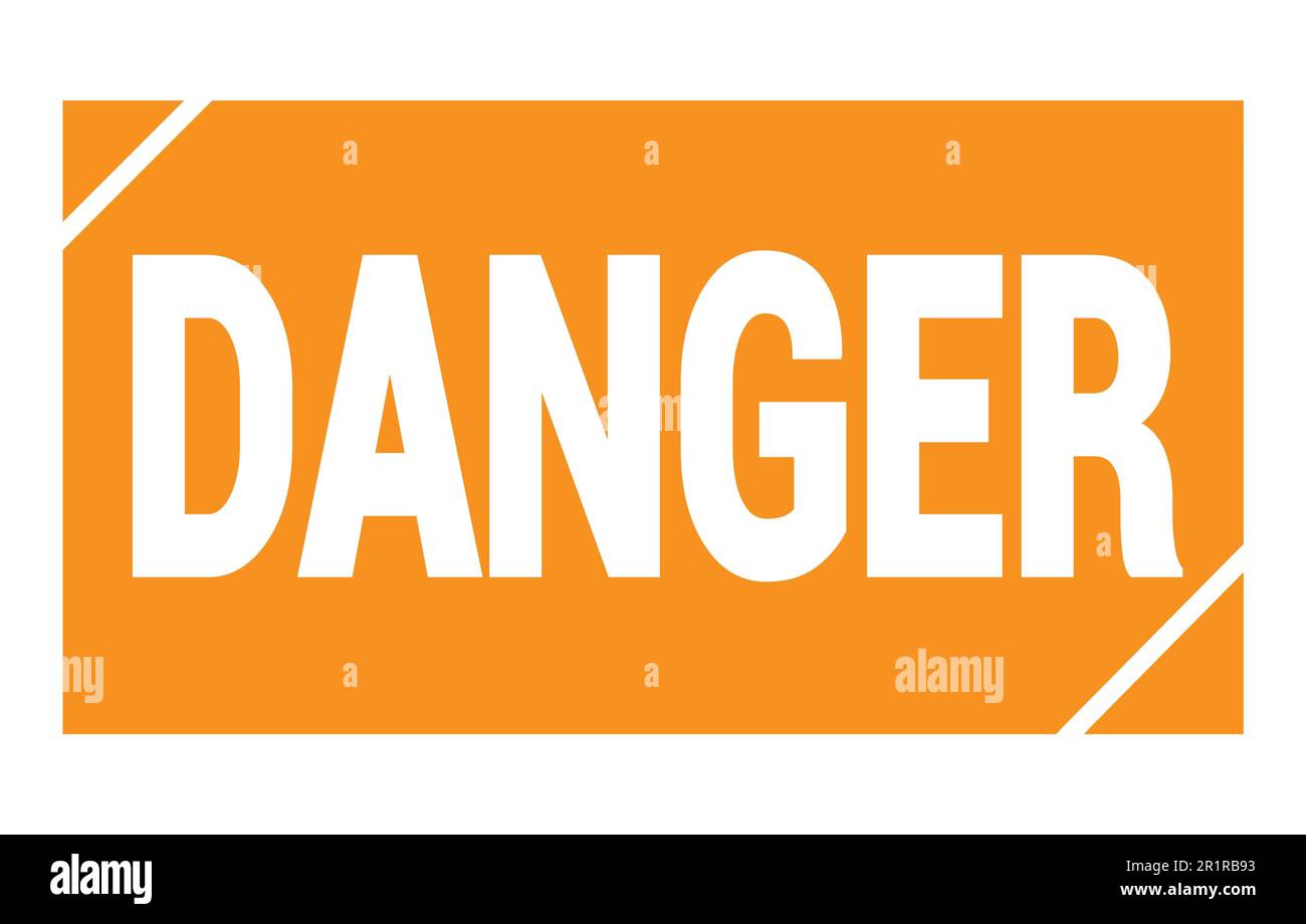 DANGER text written on orange rectangle stamp sign Stock Photo - Alamy
