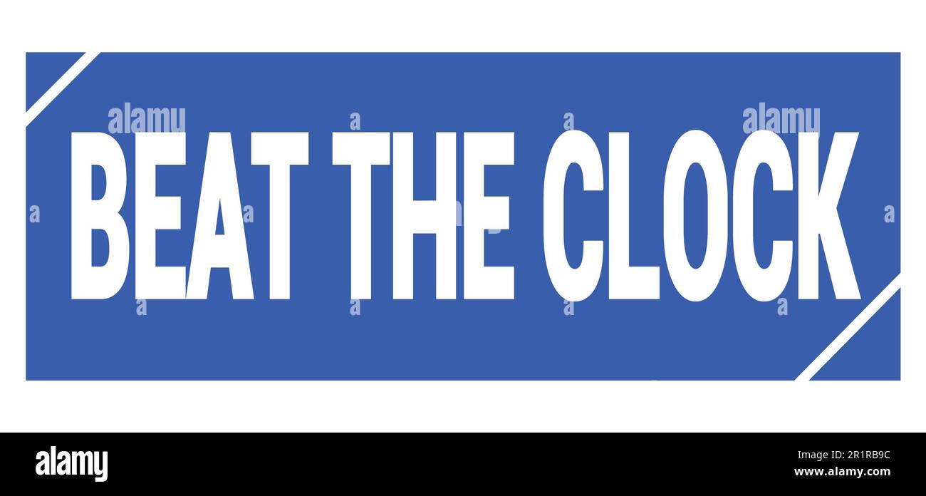 BEAT THE CLOCK text written on blue grungy stamp sign Stock Photo - Alamy