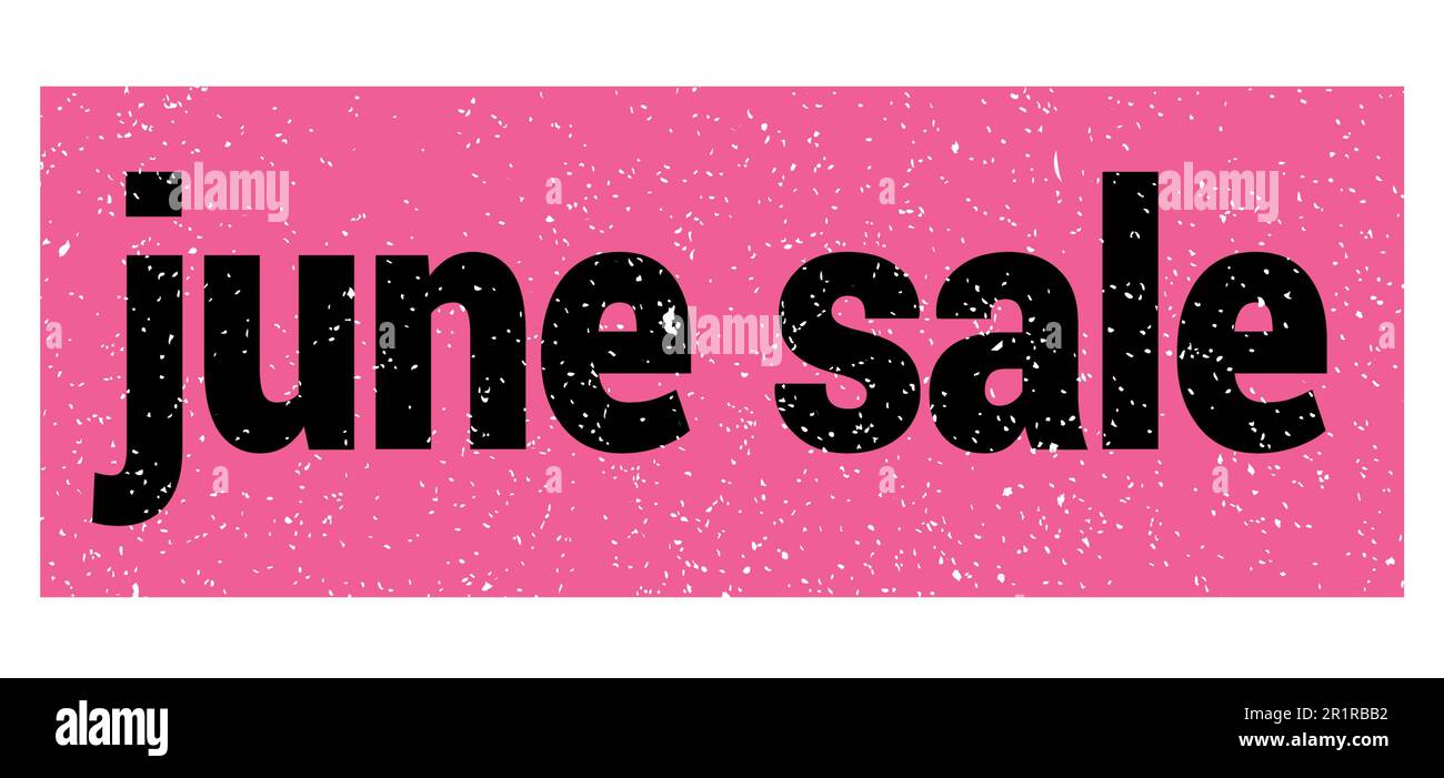june sale text written on pink-black grungy stamp sign Stock Photo - Alamy