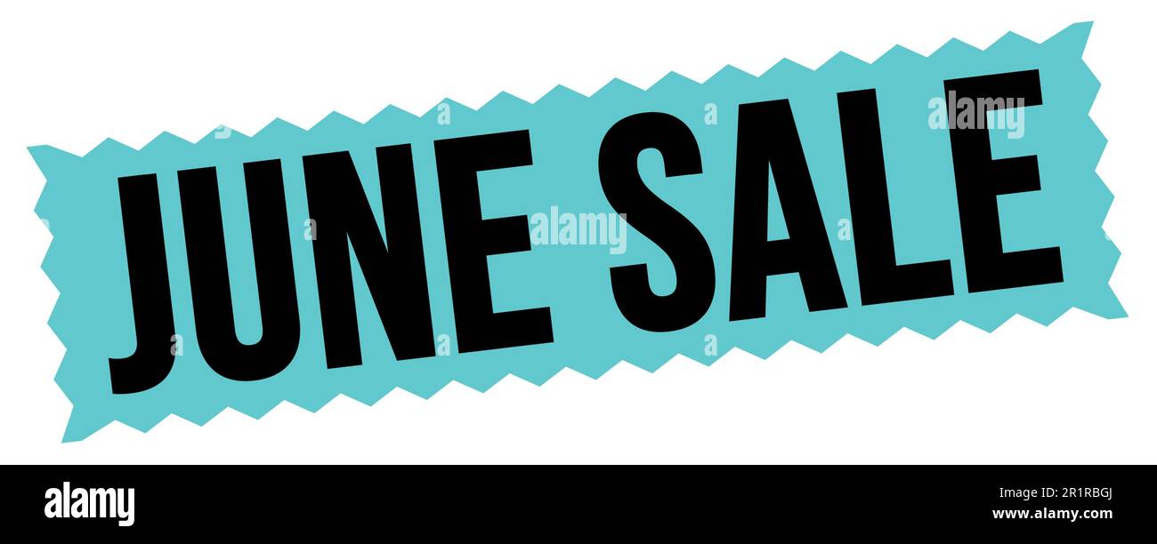 JUNE SALE text written on blue-black zig-zag stamp sign Stock Photo - Alamy