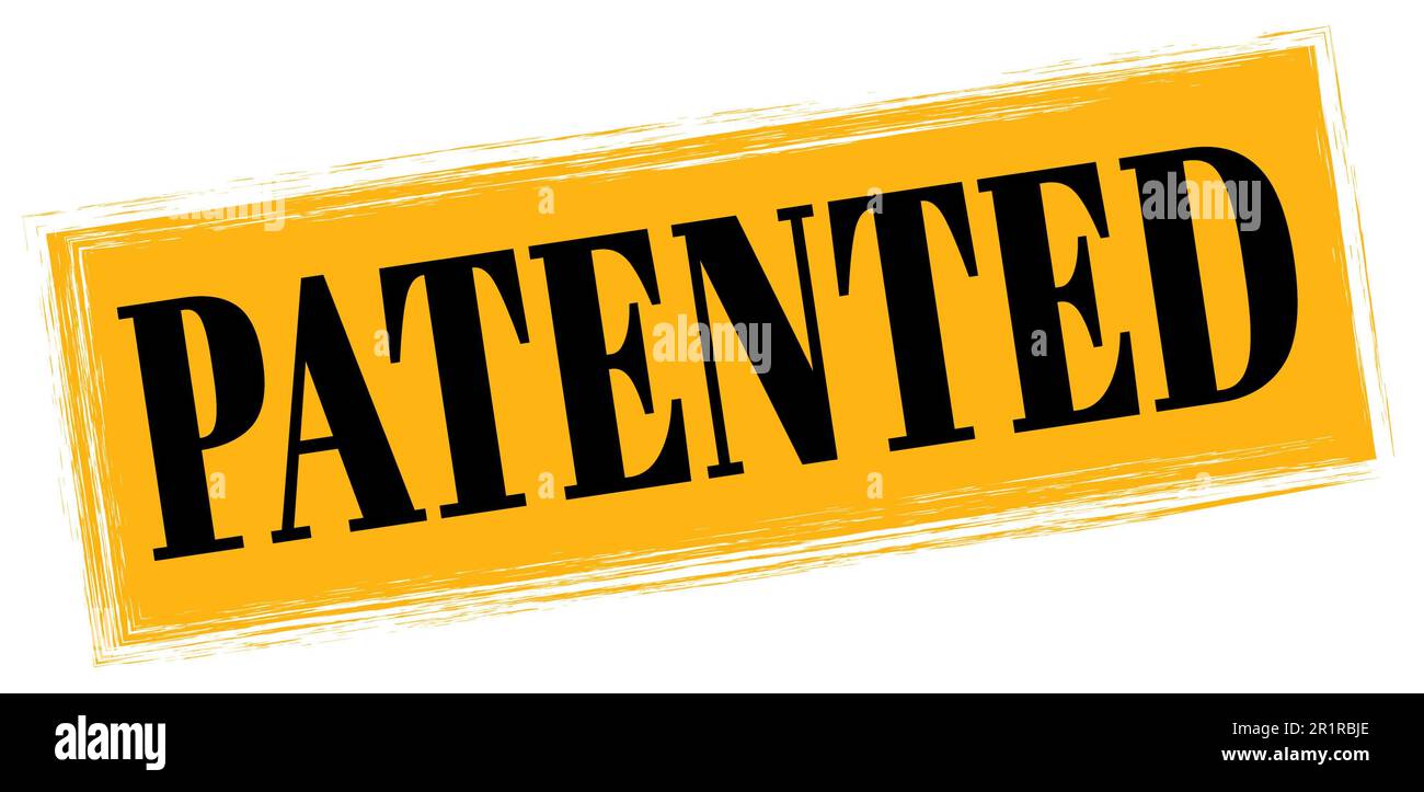 PATENTED text written on orange-black rectangle stamp sign Stock Photo ...