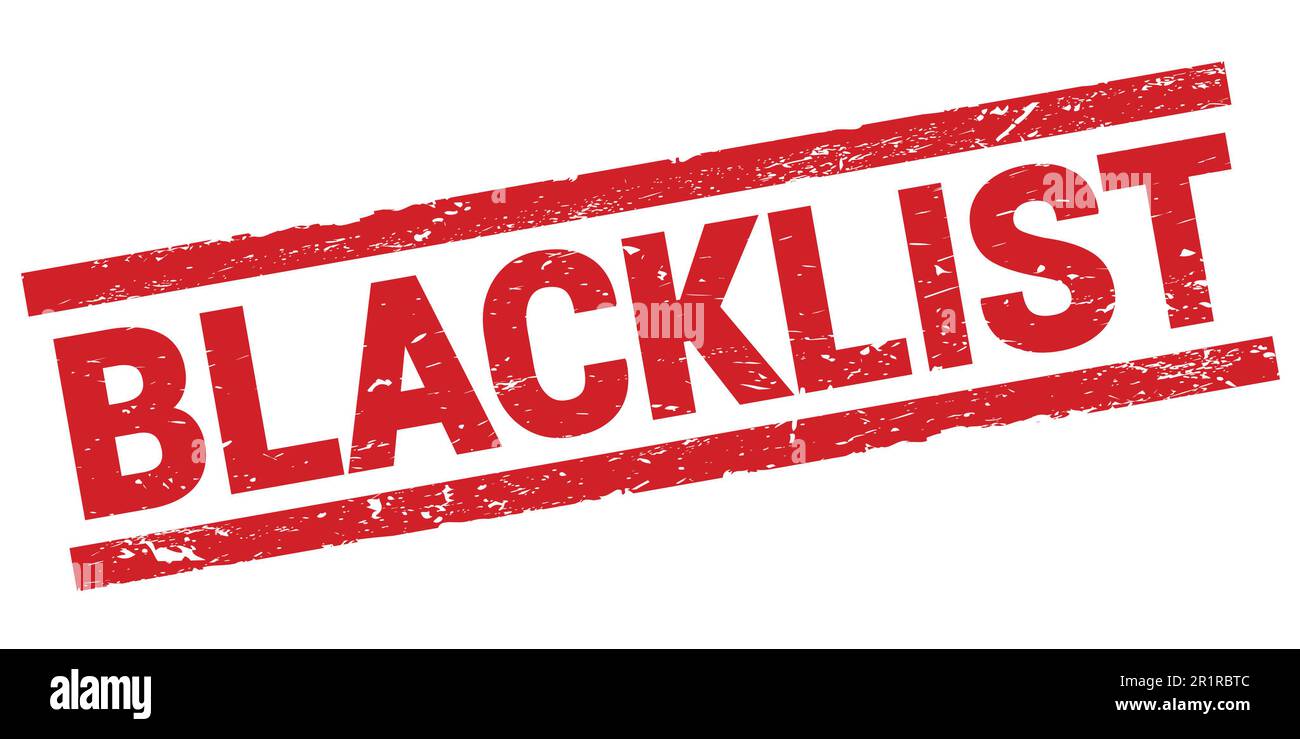 BLACKLIST text written on red rectangle stamp sign Stock Photo - Alamy
