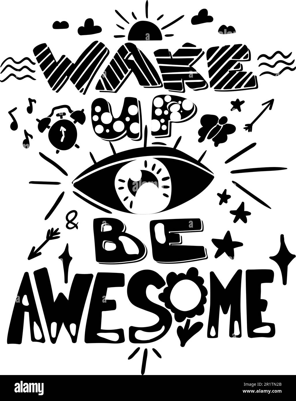 Wake up and be awesome hand drawn vector lettering. Motivational phrase, slogan, positive ...