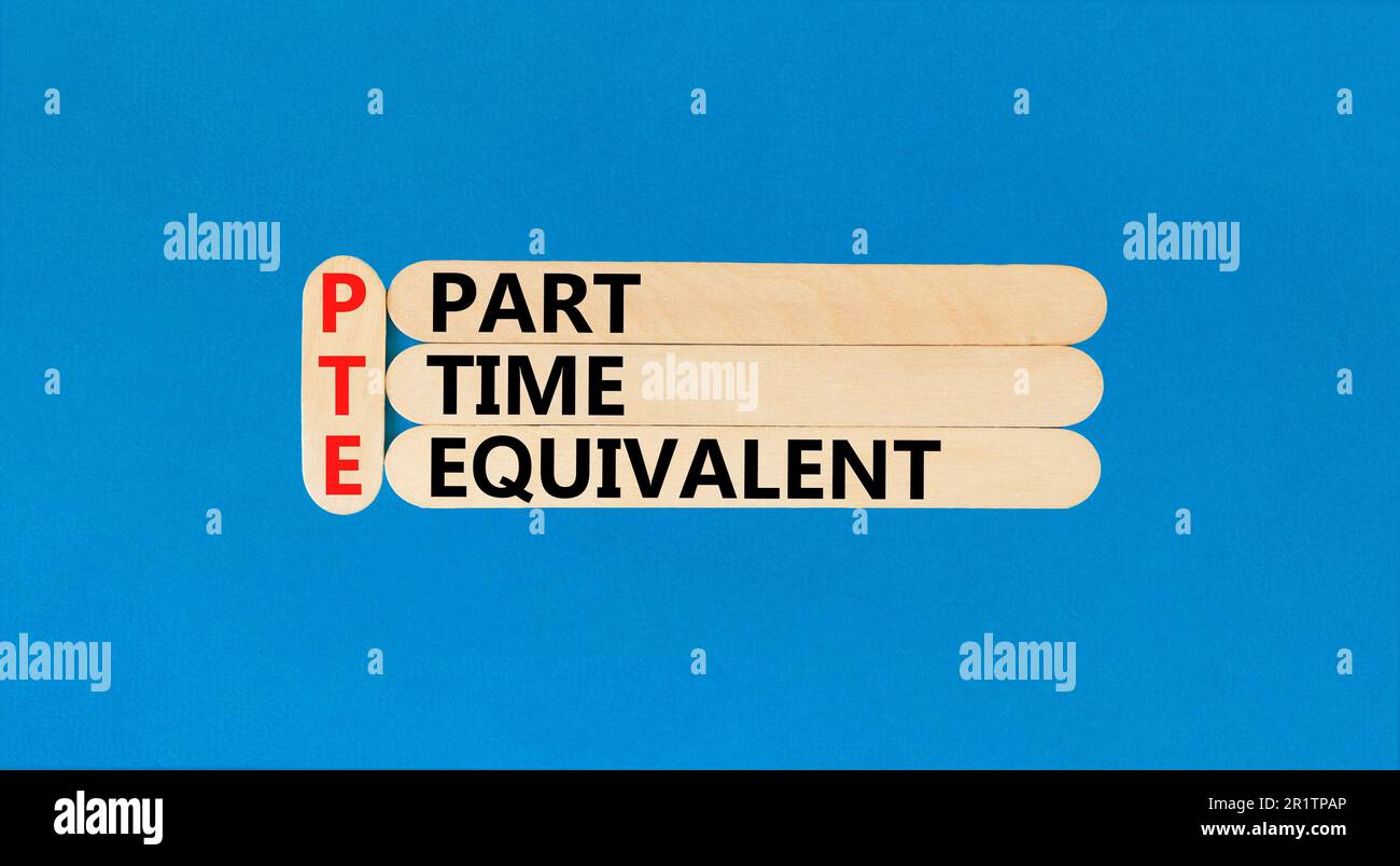 PTE Part time equivalent symbol. Concept words PTE Part time equivalent ...