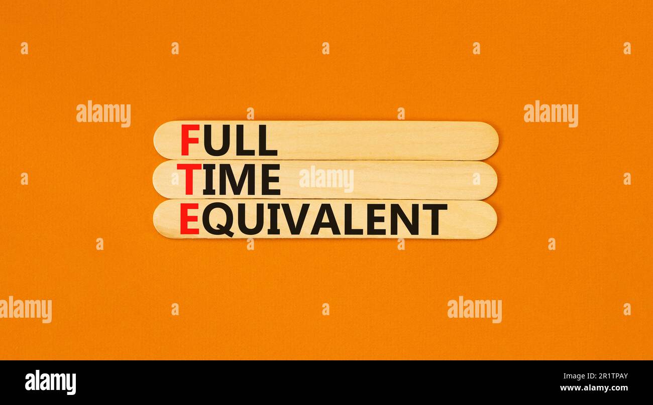 FTE Full time equivalent symbol. Concept words FTE Full time equivalent ...