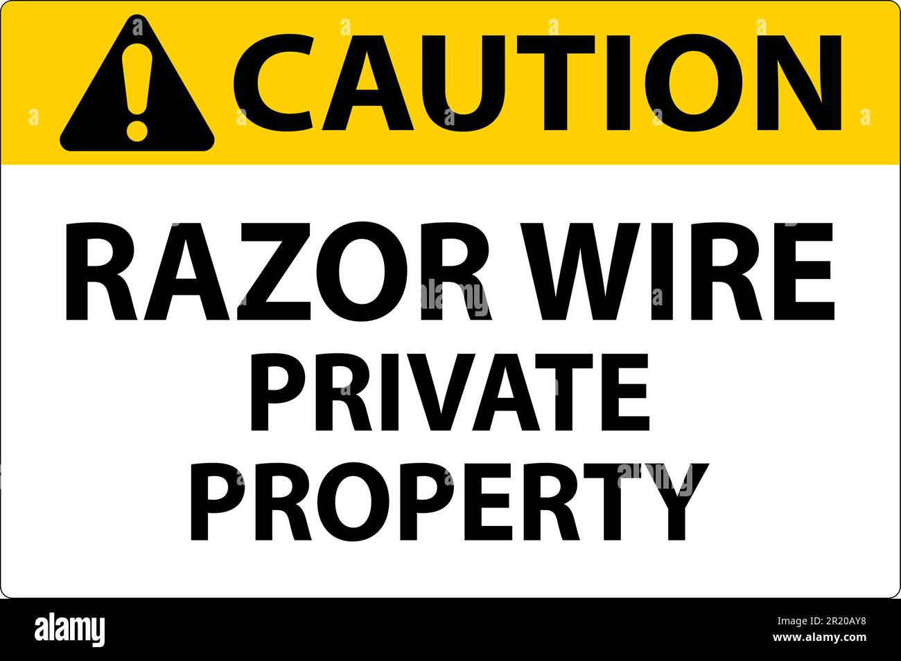 Caution Sign Razor Wire, Private Property Sign Stock Vector Image & Art ...