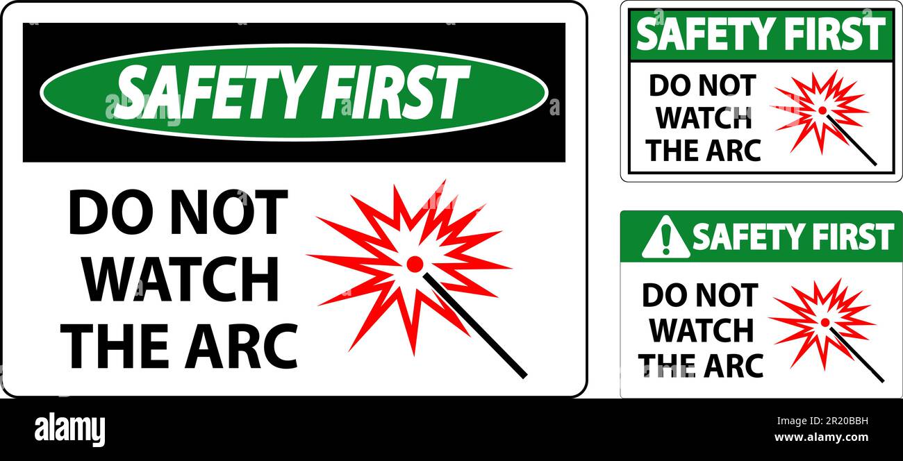 Safety First Sign Do Not Watch The Arc Symbol Stock Vector Image & Art ...