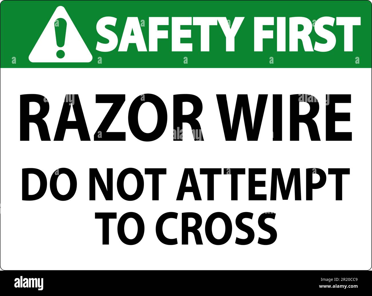 Safety First Sign Razor Wire, Do Not Attempt To Cross Stock Vector ...
