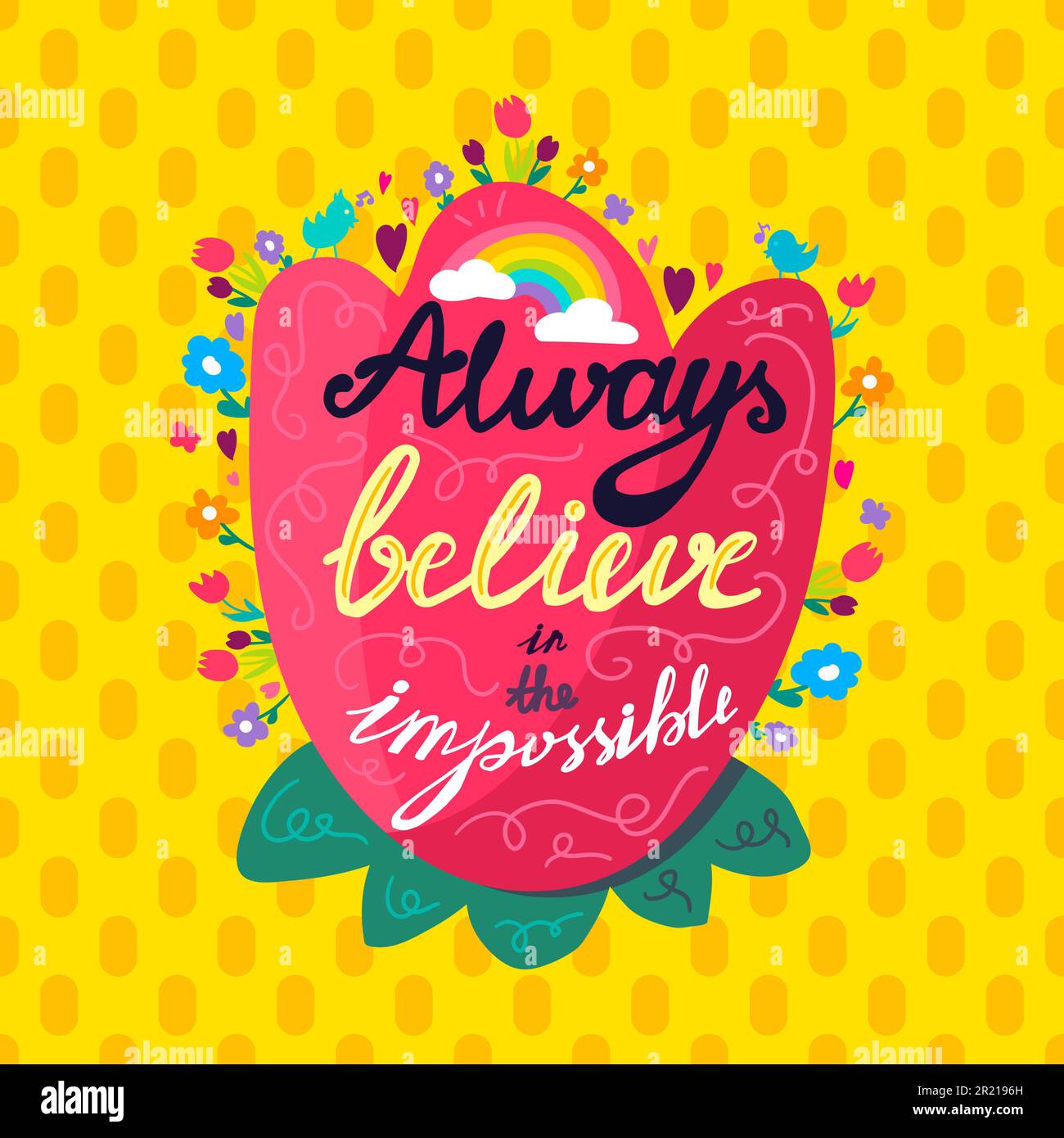 Always believe in impossible wisdom quote vector. Inspirational phrase ...