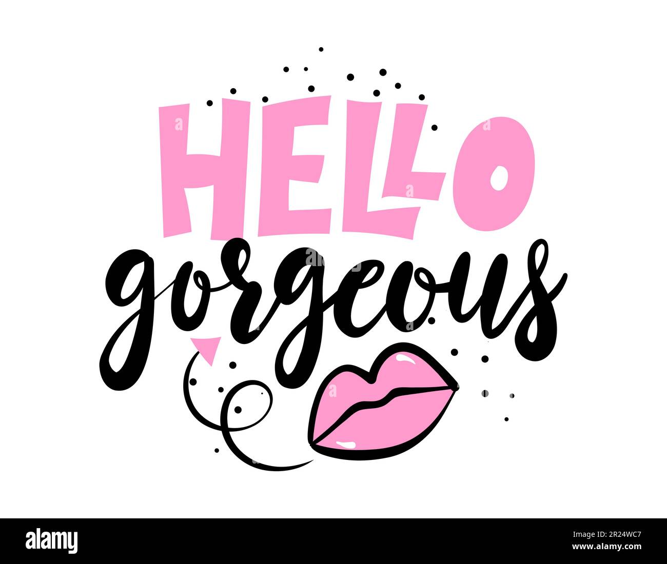 Hello gorgeous - Motivational happy girly quote. Hand painted brush ...
