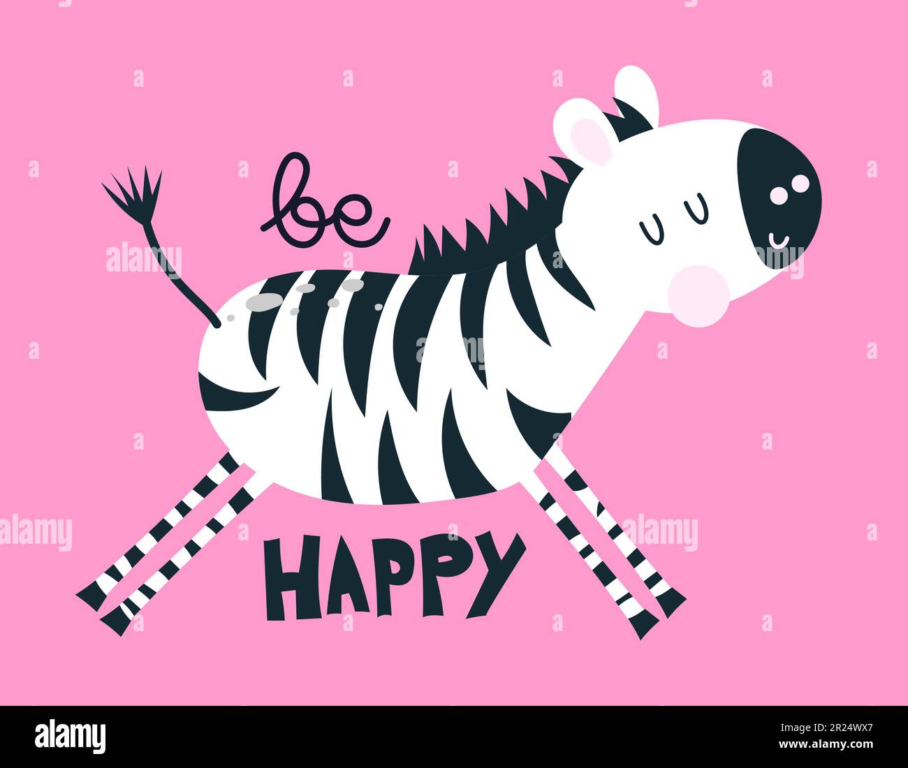 Be happy - funny vector quote and zebra drawing. Lettering poster or t ...