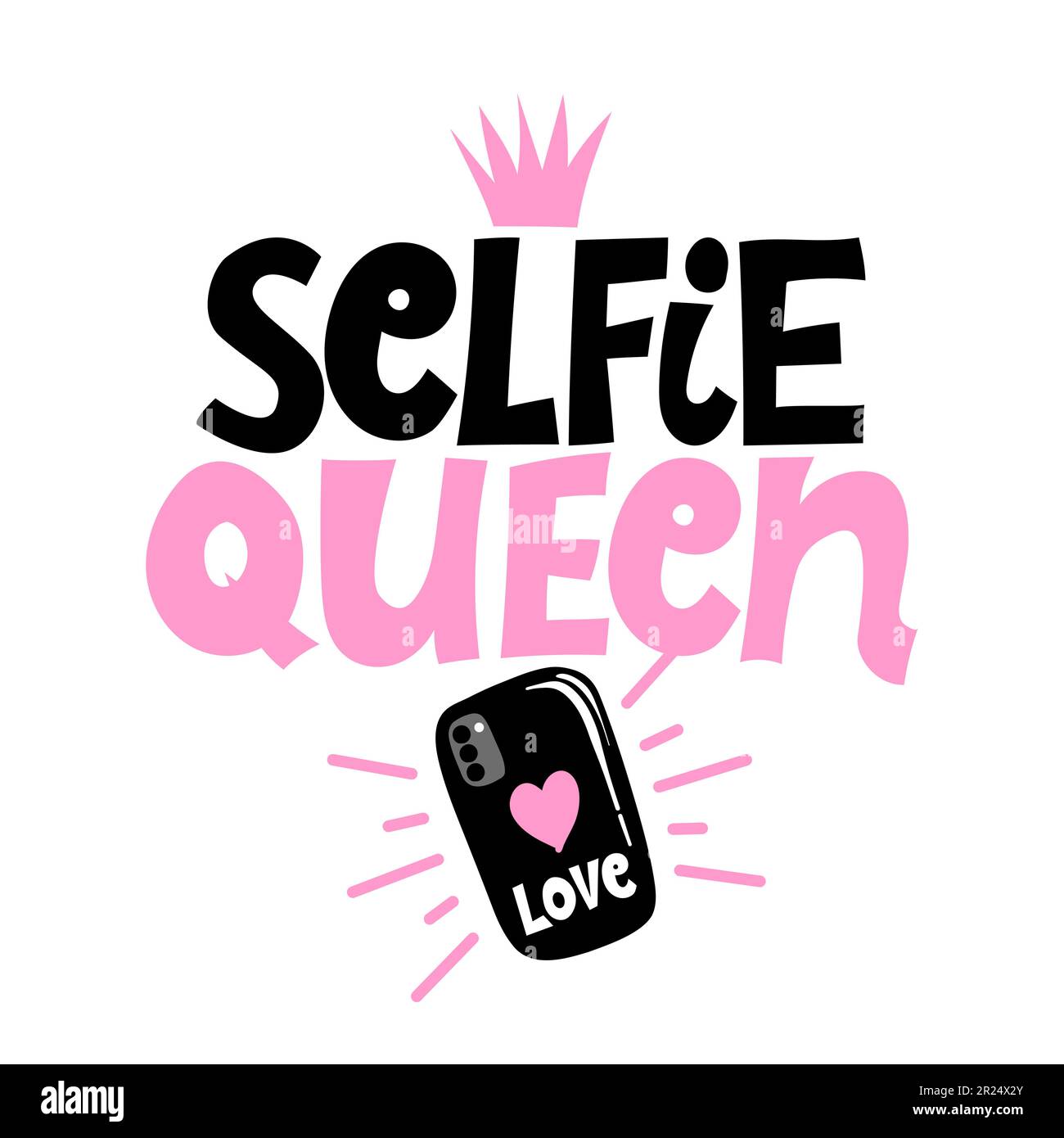 Selfie Queen - Hand drawn typography poster. Conceptual handwritten text. Hand letter script ...