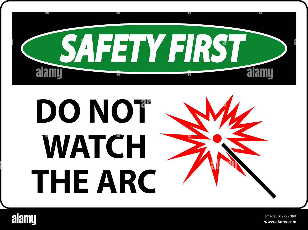 Safety First Sign Do Not Watch The Arc Symbol Stock Vector Image & Art ...
